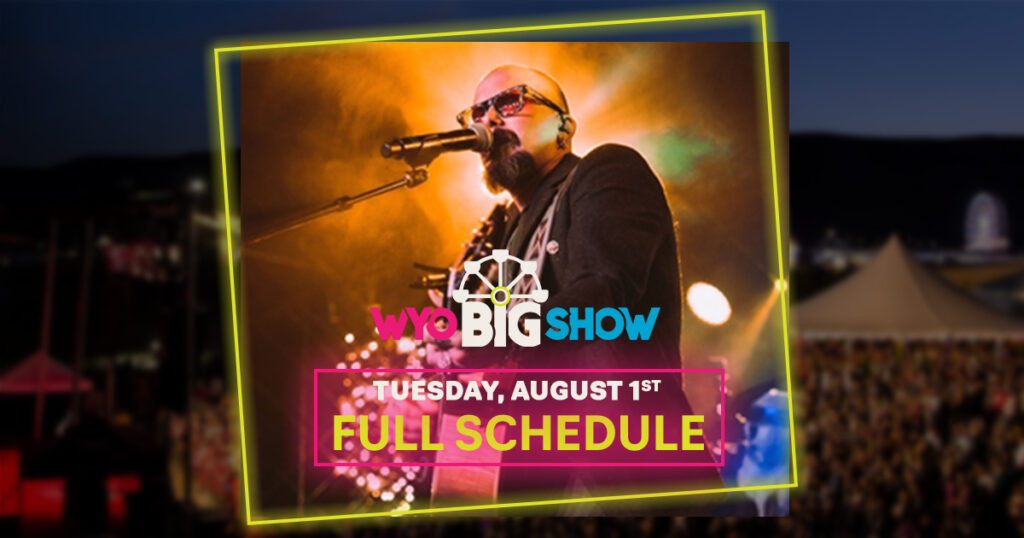 Big Show Schedule – Tuesday, August 1st - SweetwaterNOW