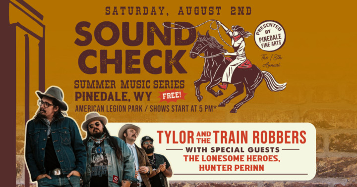 Pinedale’s Soundcheck Summer Music Series Saturday August 2 – TYLOR ...