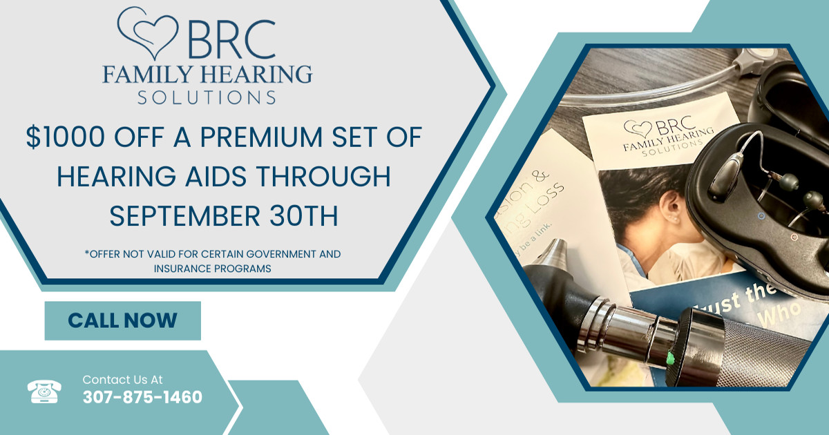 BRC Family Hearing Solutions $1000 off a Premium Set of Hearing Aids Through September 30th ...